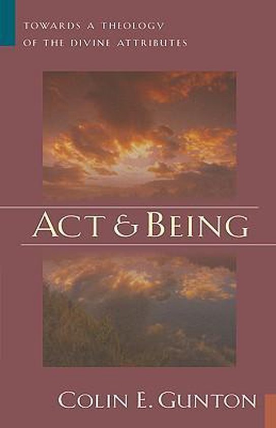 Act and Being | 9780802826589 | Colin E. Gunton | Boeken | bol.com