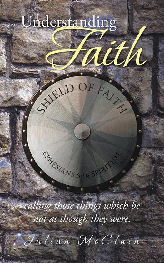 Understanding Faith (ebook), Julian Mcclain | 9781491701751 | Boeken ...