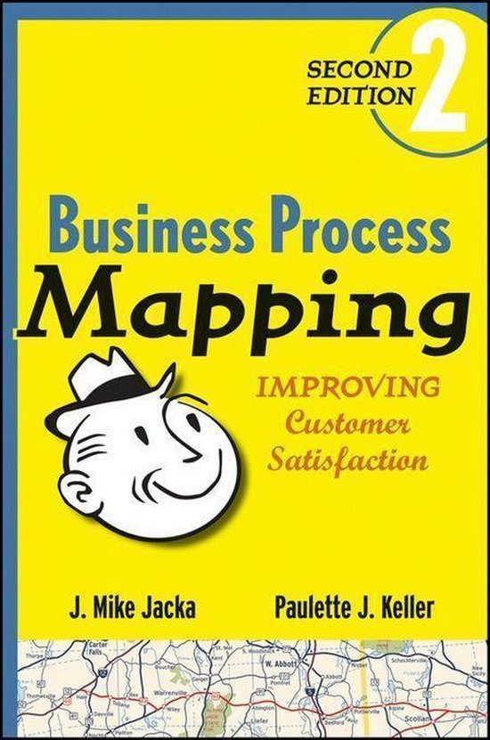 Business Process Mapping: Improving Customer Satisfaction (ebook), J ...