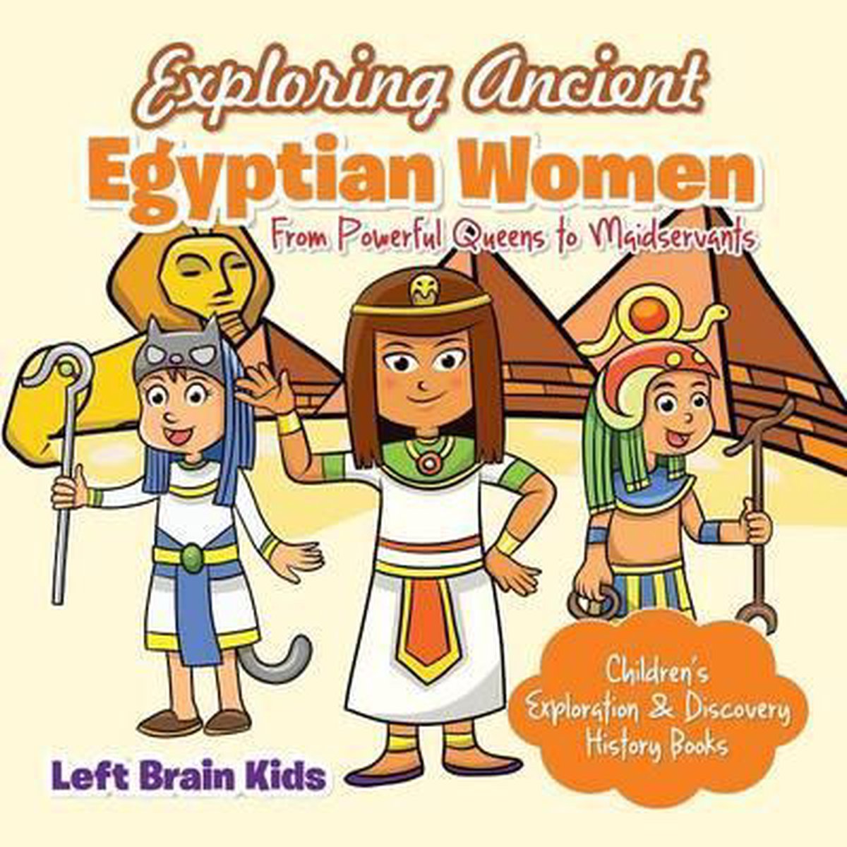 Exploring Ancient Egyptian Women, Left Brain Kids | 9781683766315 ...