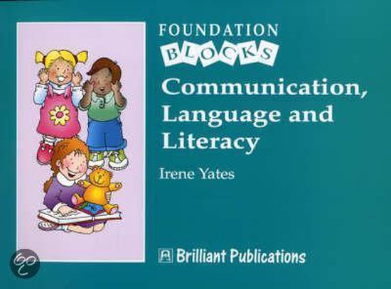 Communication, Language And Literacy - Foundation Blocks, Irene Yates ...