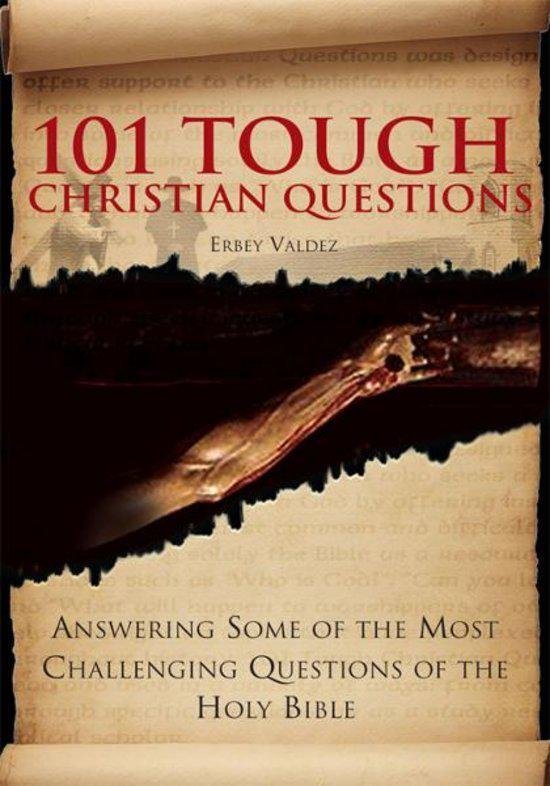 101 Tough Christian Questions (ebook), Erbey Valdez | 9781462843909 ...