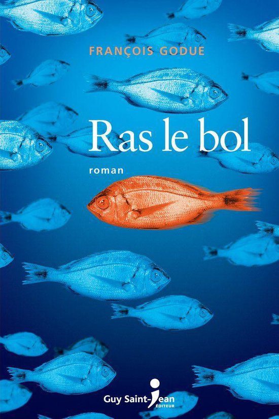 Ras le bol (ebook), François Godue | 9782894556900 | Boeken | bol.com