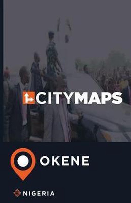 City Maps Okene Nigeria, James Mcfee | 9781545075531 | Boeken | bol.com