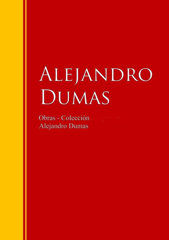 Biblioteca de Grandes Escritores - Obras - Colección de Alejandro Dumas ...