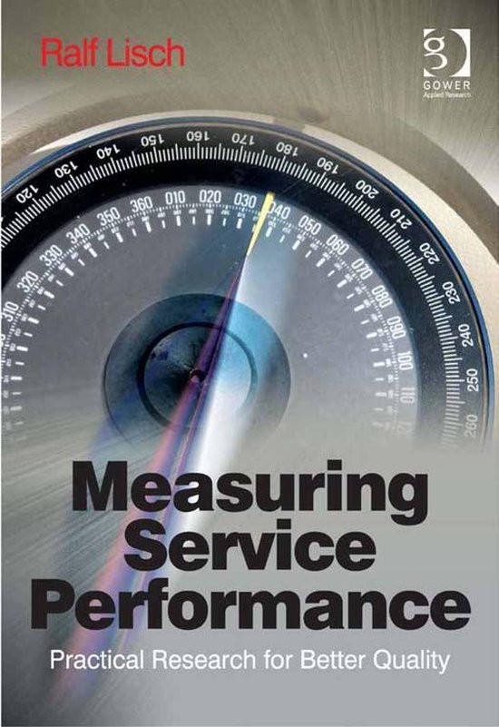 Measuring Service Performance (ebook), Ralf Lisch | 9781472411938 | Boeken | bol.com