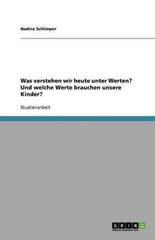Was verstehen wir heute unter Werten? Und welche Werte brauchen unsere ...