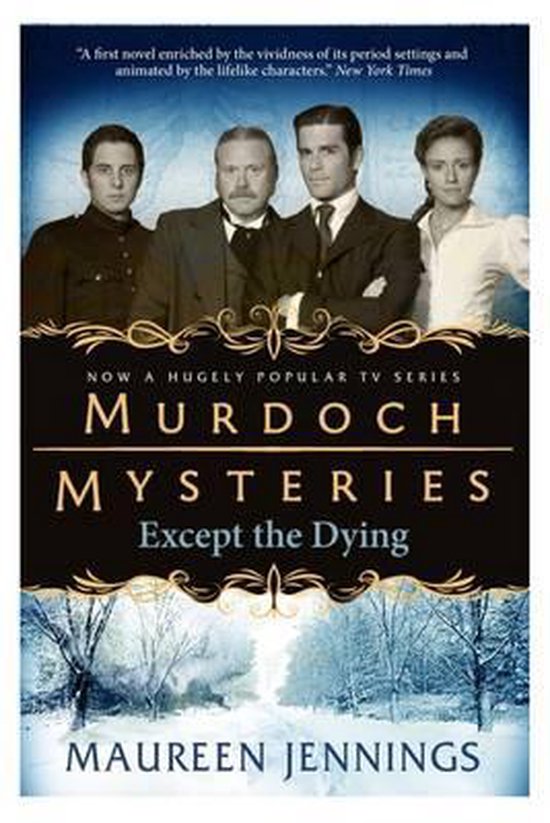 Murdoch Mysteries Except The Dying, Maureen Jennings | 9780857689870 ...