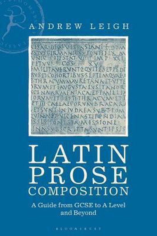 Latin Prose Composition A Guide from GCSE to a Level and Beyond ...