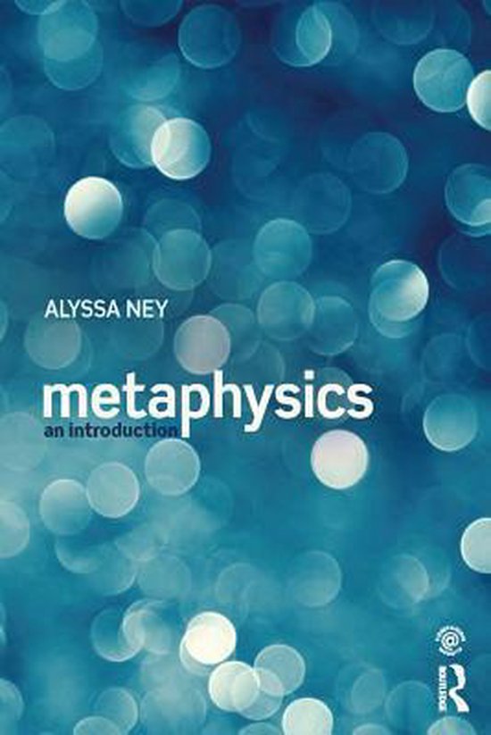 Metaphysics: An Introduction (ebook), Alyssa Ney | 9781317676348 ...