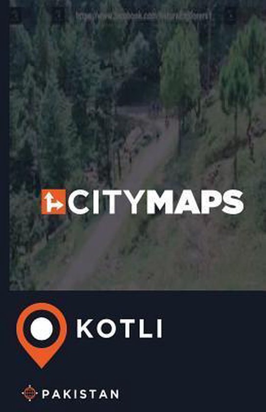 City Maps Kotli Pakistan, James Mcfee | 9781545029374 | Boeken | bol.com