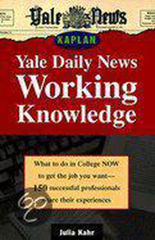 Yale Daily News Working Knowledge, Julia Kahr | 9780684852393 | Boeken | bol