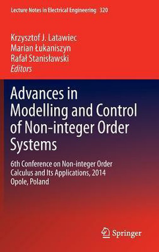 Advances In Modelling And Control Of Non Integer Order Systems 9783319098999 Boeken