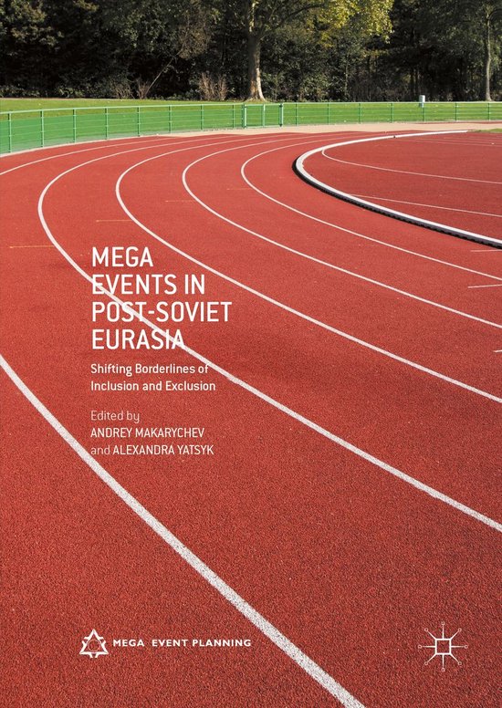 Mega Event Planning - Mega Events in Post-Soviet Eurasia (ebook ...