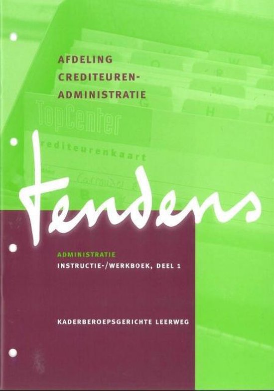 Tendens afdeling Crediteurenadministratie Administratie instructie ...