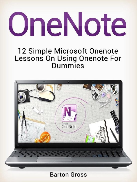 OneNote: 12 Simple Microsoft Onenote Lessons on Using Onenote for ...