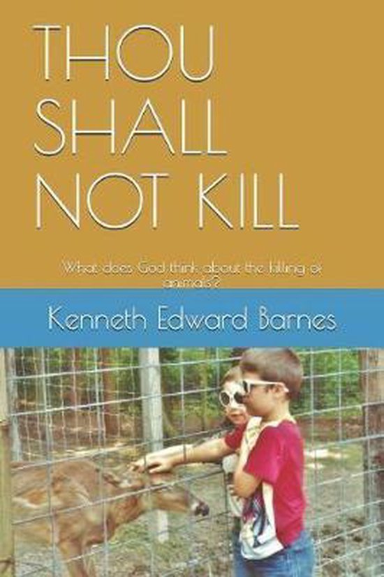 Thou Shall Not Kill, Kenneth Edward Barnes | 9781521806814 | Boeken | bol