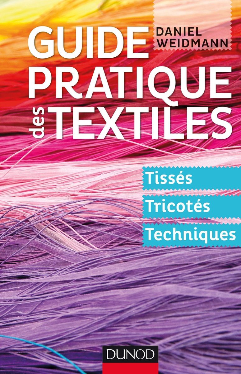 Guide pratique des textiles (ebook), Daniel Weidmann | 9782100726776 | Boeken | bol