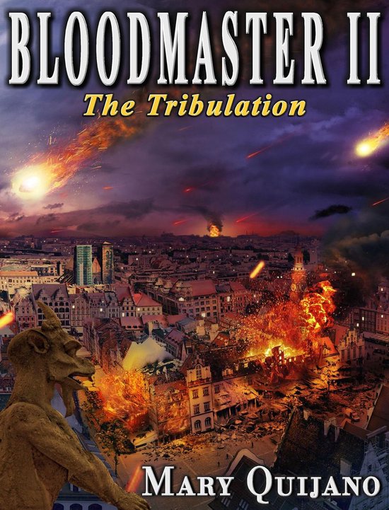 Bloodmaster II The Tribulation (ebook), Mary Quijano | 9781311873125 ...