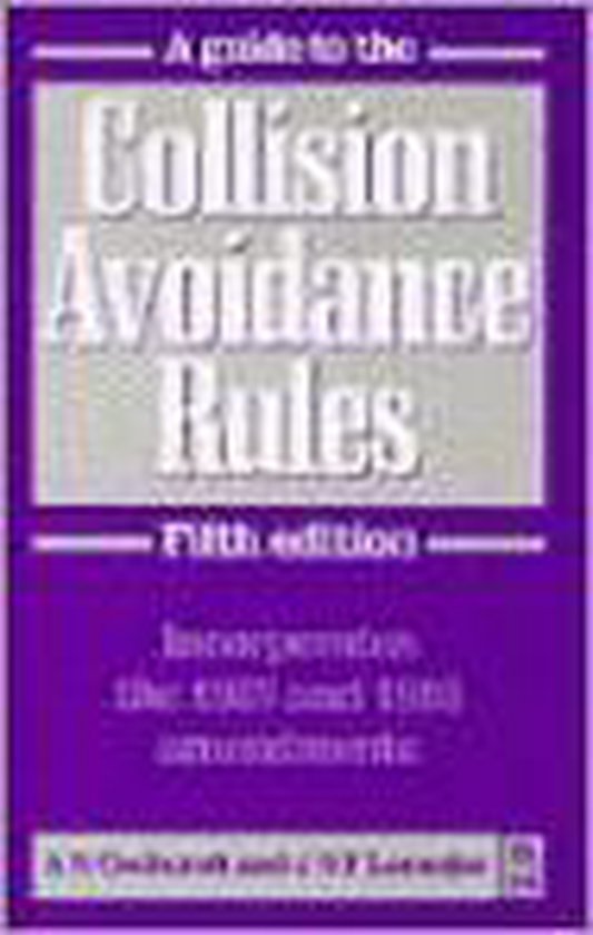 A Guide to the Collision Avoidance Rules, A. N. Cockcroft ...