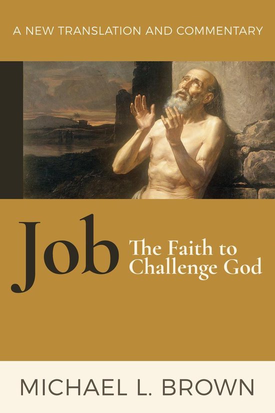 Job: The Faith to Challenge God (ebook), Michael L. Brown ...