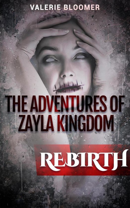 Book 1 - The Adventures of Zayla Kingdom: Rebirth (ebook), Valerie ...
