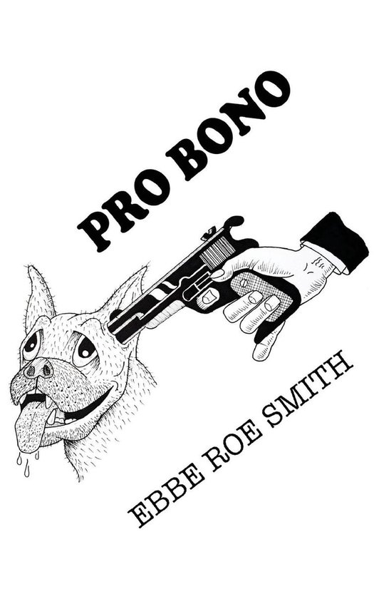 Pro Bono (ebook), Ebbe Roe Smith | 9780999231944 | Boeken | bol