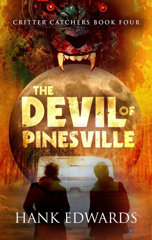 Critter Catchers 4 - The Devil of Pinesville (ebook), Hank Edwards | 1230006441388 |... | bol.com