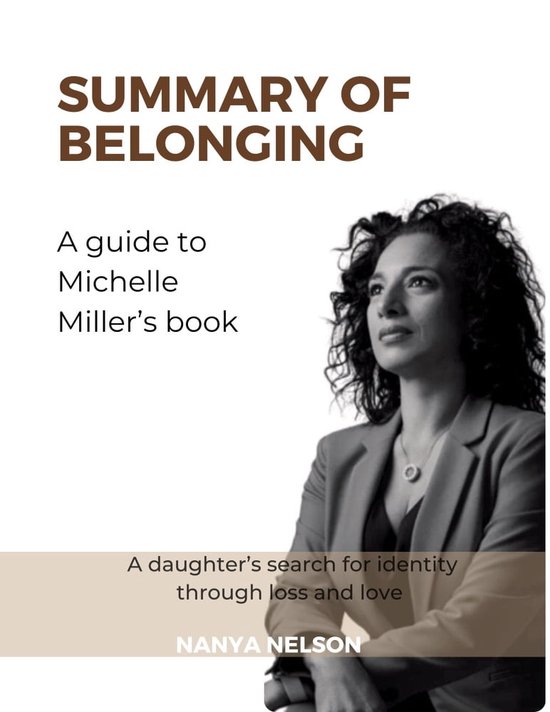 SUMMARY & ANALYSIS of Michelle Miller’s Book Belonging (ebook), Nanya ... SUMMARY & ANALYSIS of Michelle Miller’s Book Belonging (ebook), Nanya ...