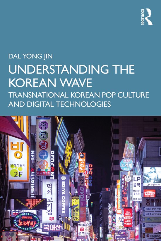 Understanding the Korean Wave | 9781032492957 | Dal Yong Jin | Boeken | bol