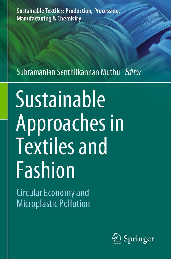 Sustainable Textiles: Production, Processing, Manufacturing & Chemistry ...