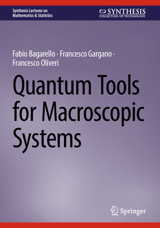 Synthesis Lectures On Mathematics And Statistics Quantum Tools For Macroscopic Systems Bol 
