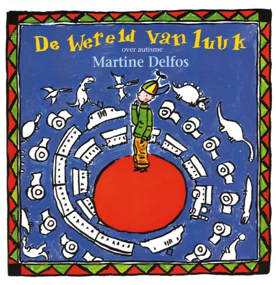 De wereld van Luuk | 9789085602859 | Martine F. Delfos | Boeken | bol.com