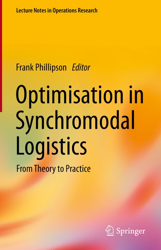 Lecture Notes in Operations Research- Optimisation in Synchromodal ...