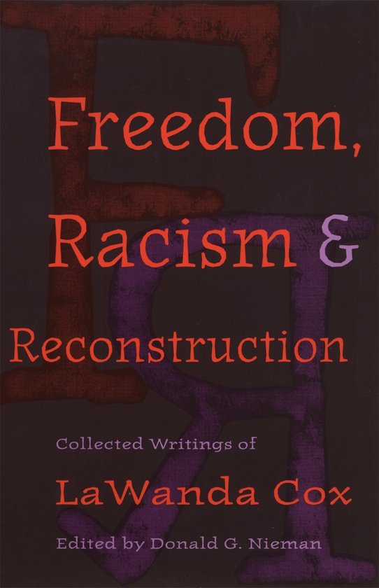 Freedom, Racism, and Reconstruction | 9780820351582 | Boeken | bol.com