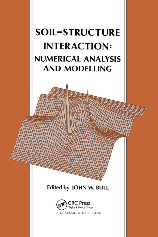 Soil-Structure Interaction: Numerical Analysis and Modelling | 9780367865849 | Boeken | bol