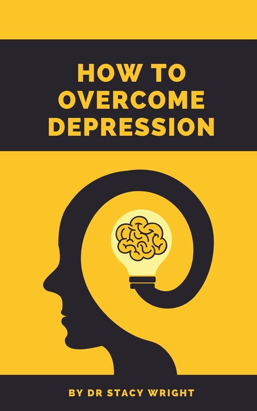 HOW TO OVERCOME DEPRESSION (ebook), DR. STACY WRIGHT | 1230006272807 | Boeken | bol.com