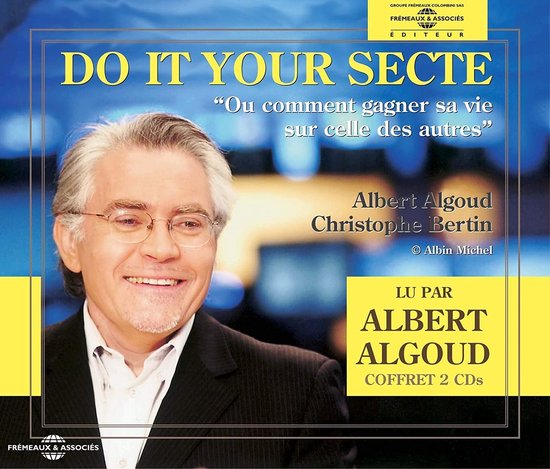 Albert Algoud, Christophe Bertin - Do It Your Secte (2 CD), Albert ...
