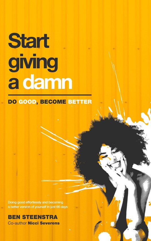 Become Damn Good - Start giving a damn. Do Good, Become Better (ebook), Ben Steenstra... | bol.com