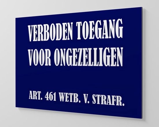 verboden toegang voor ongezelligen | bol