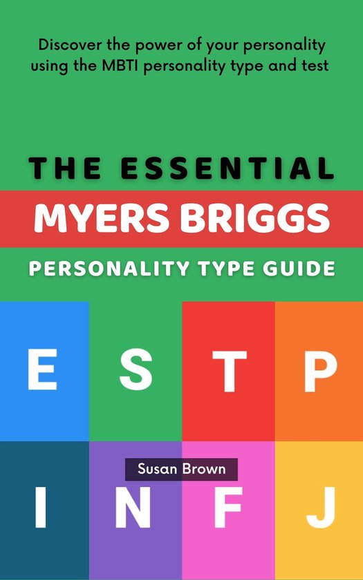 The Essential Myers Briggs Personality Type Guide (ebook), Susan Brown ...
