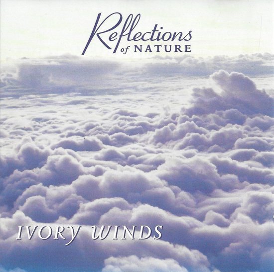 Ivory Winds - Reflections Of Nature, Various | Muziek | bol