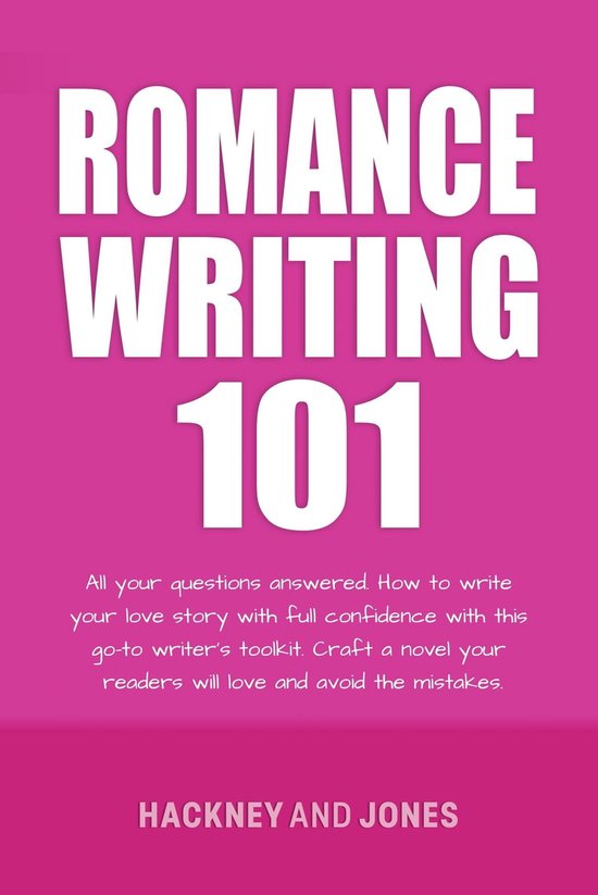 Romance Writing 101 (ebook), Hackney and Jones | 9781915216786 | Boeken ...