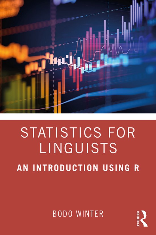 Statistics for Linguists: An Introduction Using R | 9781138056091 | Bodo Winter | Boeken | bol