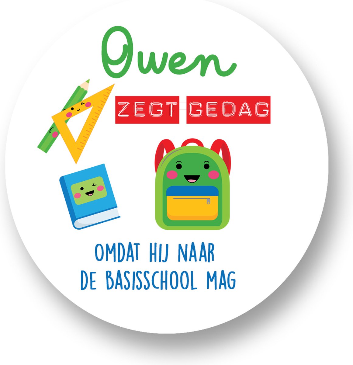 Traktatie Stickers met naam-Naam zegt gedag omdat hij naar de ...