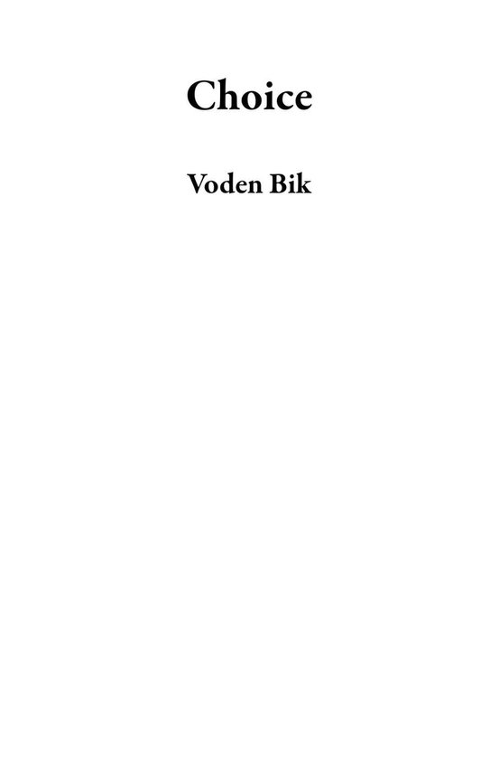 Choice (ebook), Voden Bik | 9798215440704 | Boeken | bol