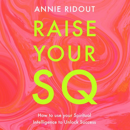 Raise Your SQ, Annie Ridout | 9781804191316 | Boeken | bol.com