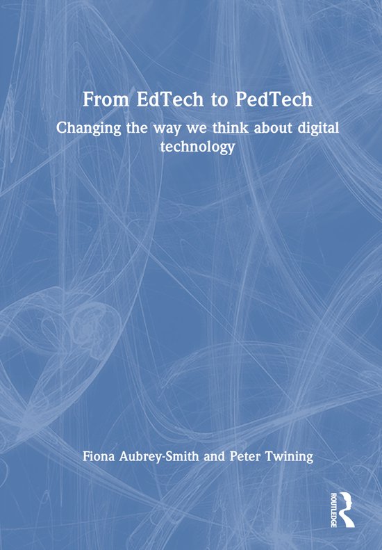 From EdTech to PedTech, Fiona Aubrey-Smith | 9781032343488 | Boeken ...