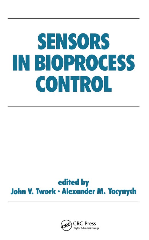 Biotechnology and Bioprocessing- Sensors in Bioprocess Control ...
