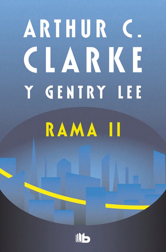 Serie Rama 2 - Rama II (Serie Rama 2) (ebook), Arthur C. Clarke ...